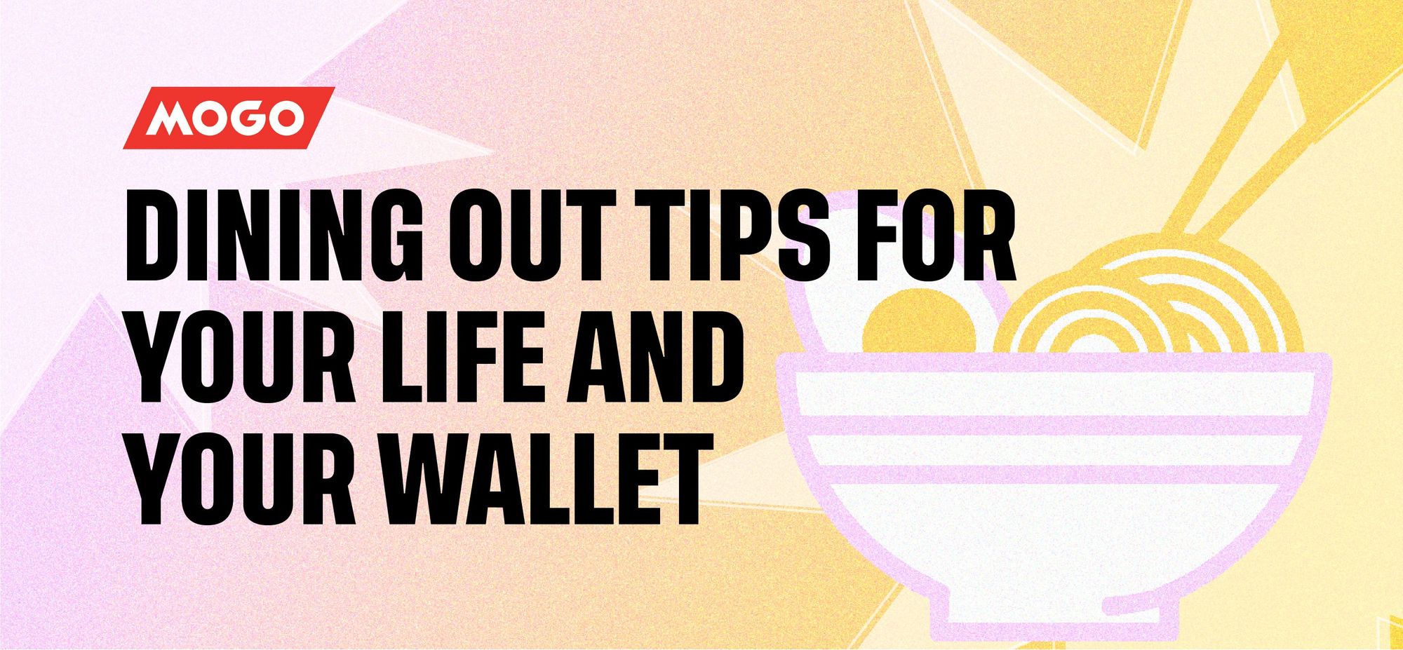 Dining Out Tips for Your Life and Your Wallet | Mogo
